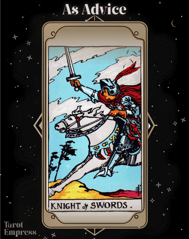 Knight of Swords Advice: Upright & Reversed Interpretations