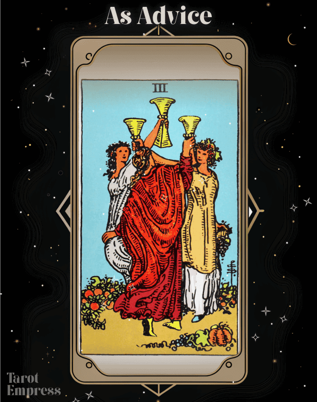 Three Of Cups Advice Upright And Reversed Interpretations