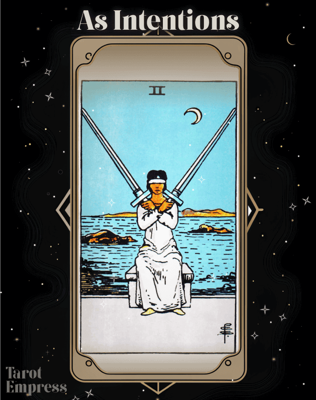 Two of Swords as Intentions: Reversed & Upright [Explained]